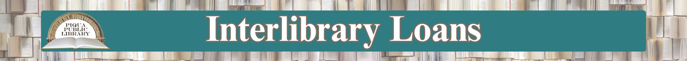 Interlibrary Loans | Piqua Public Library